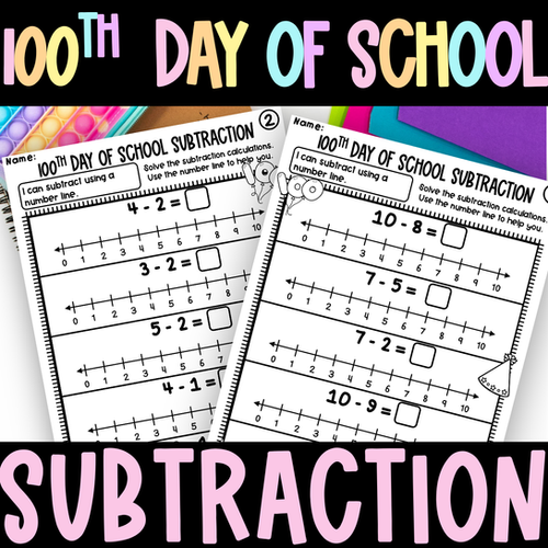 100th Day of School Subtraction Worksheets | Crayon Lane Teach