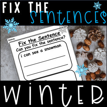Fix the Sentence Winter Sentence Building Worksheets Kindergarten 1st ...