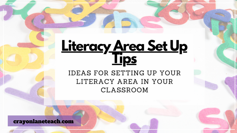 Literacy Area Set Up Tips