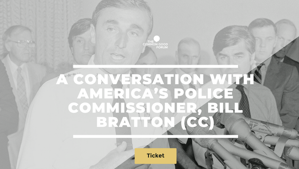 A CONVERSATION WITH AMERICA’S POLICE COMMISSIONER, BILL BRATTON