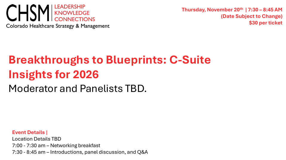 CHSM | November 20, 2025 | Breakthroughs to Blueprints: C-Suite ...