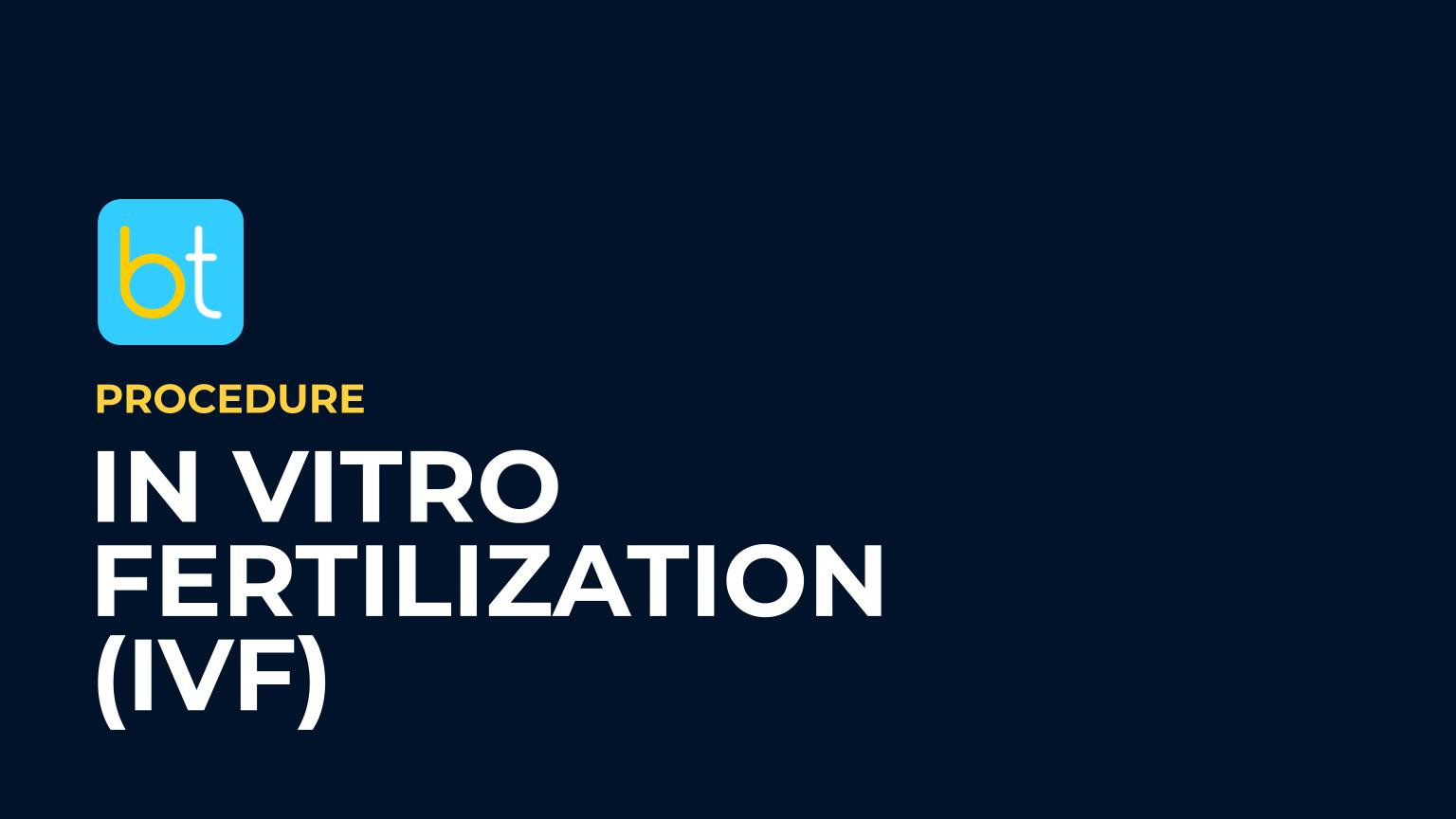 In Vitro Fertilization (IVF) Procedure Prep | BackTable Urology