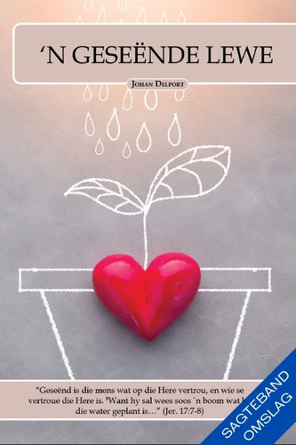 ‘n Geseënde Lewe (Sagteband) | Bybelstudies