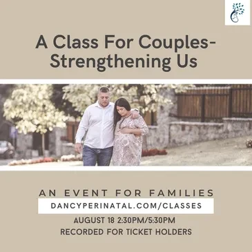 A Class For Couples- Strengthening Us | Dancy Perinatal