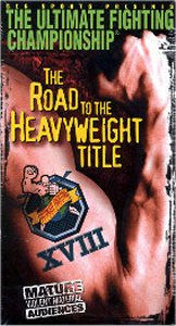 UFC 18: The Road to the Heavyweight Title