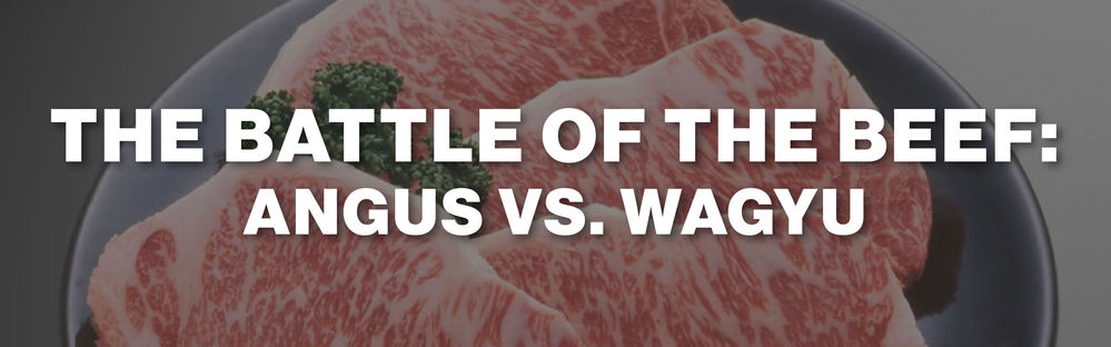 The Battle of the Beef: Angus vs. Wagyu: A Quick Guide By Premier Food ...