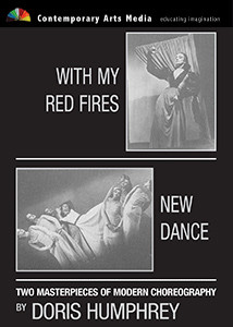 Dance Works of Doris Humphrey Part 1: With My Red Fires and New Dance DVD | Dance Horizons