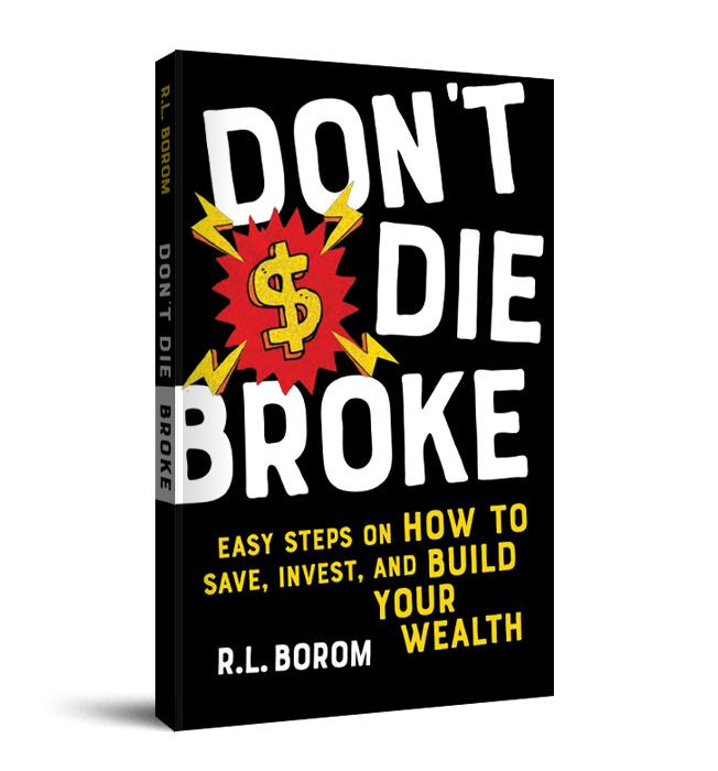 Don't Die Broke - Easy Steps on How to Save, Invest & Build Wealth