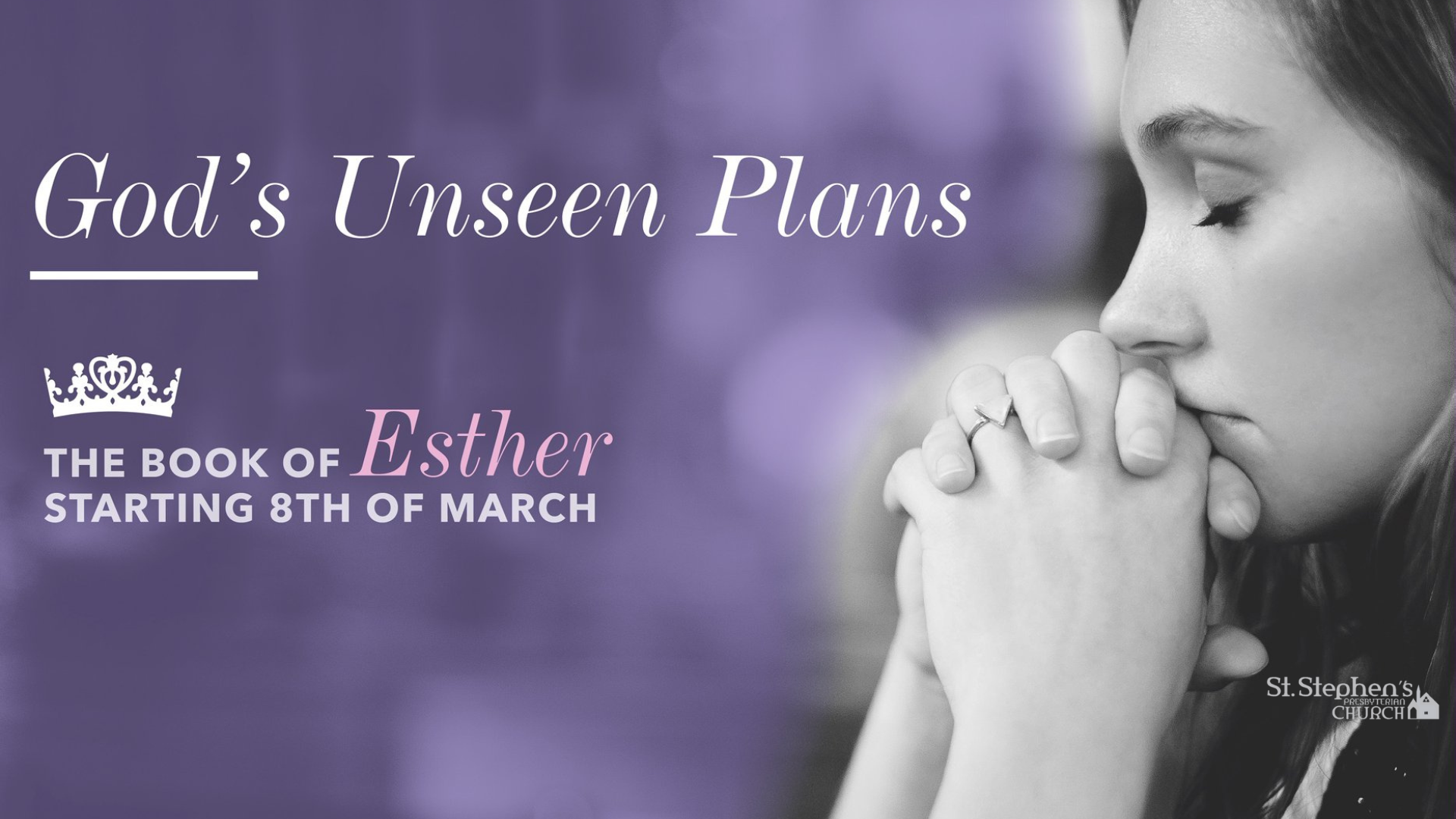 God's Unseen Plans (Esther)