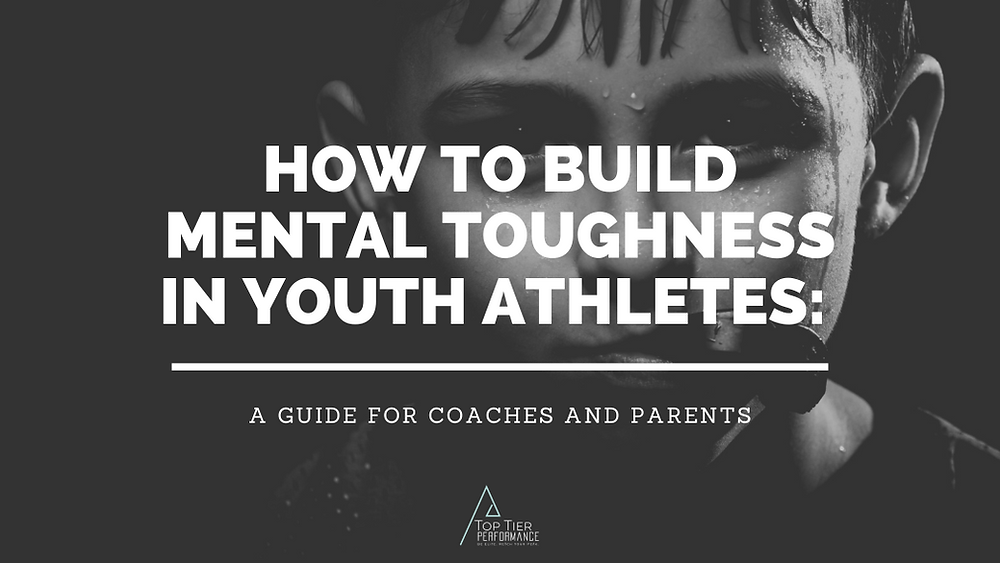 How to Build Mental Toughness in Youth Athletes: A Guide for Coaches ...