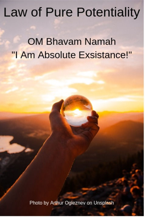 Law of Pure Potentiality - Pure Awareness