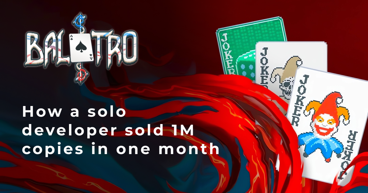 Balatro: How a solo developer sold more than 1M copies in one month