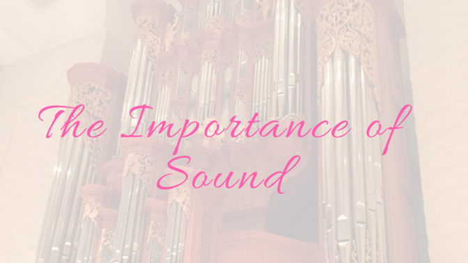 Importance of Sound