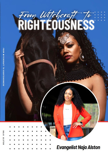 From Witchcraft to Righteousness | Naja Alston