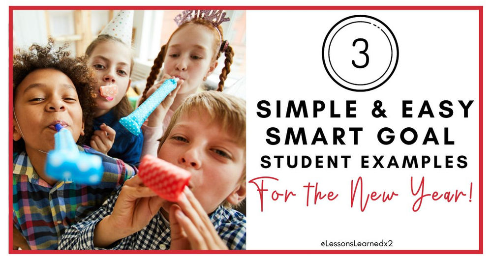 3 Simple & Easy SMART Goal Student Examples to Begin The New Year