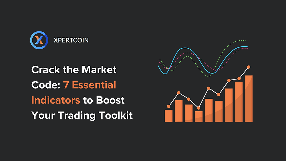 Crack the Market Code: 7 Essential Indicators to Boost Your Trading Toolkit
