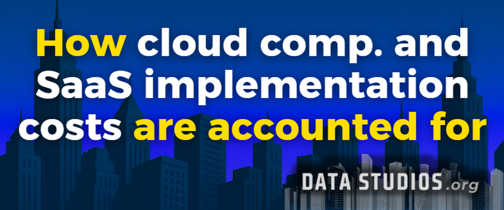 How cloud computing and SaaS implementation costs are accounted for ...