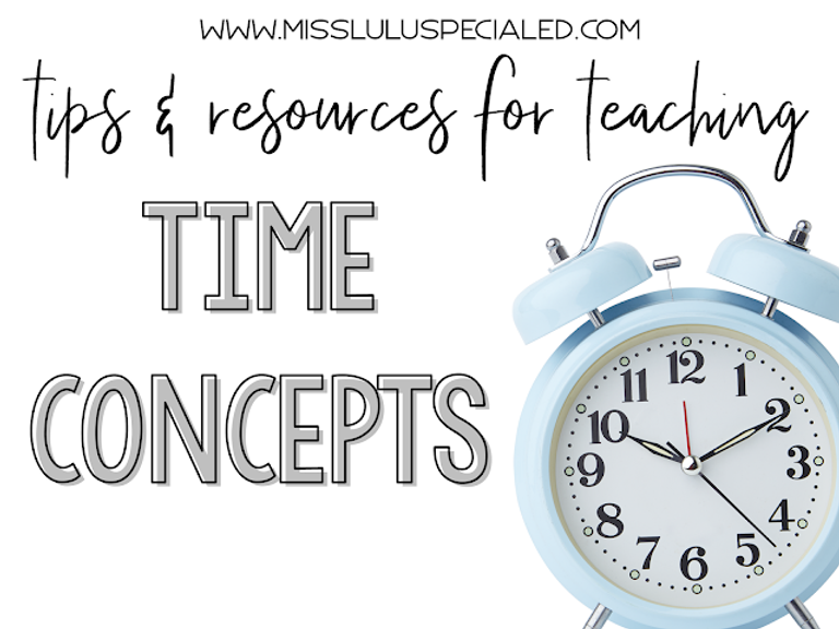 TIPS & RESOURCES FOR TEACHING TIME CONCEPTS
