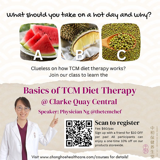 Basics of TCM Diet Therapy (Closed) | Chong Hoe Healthcare