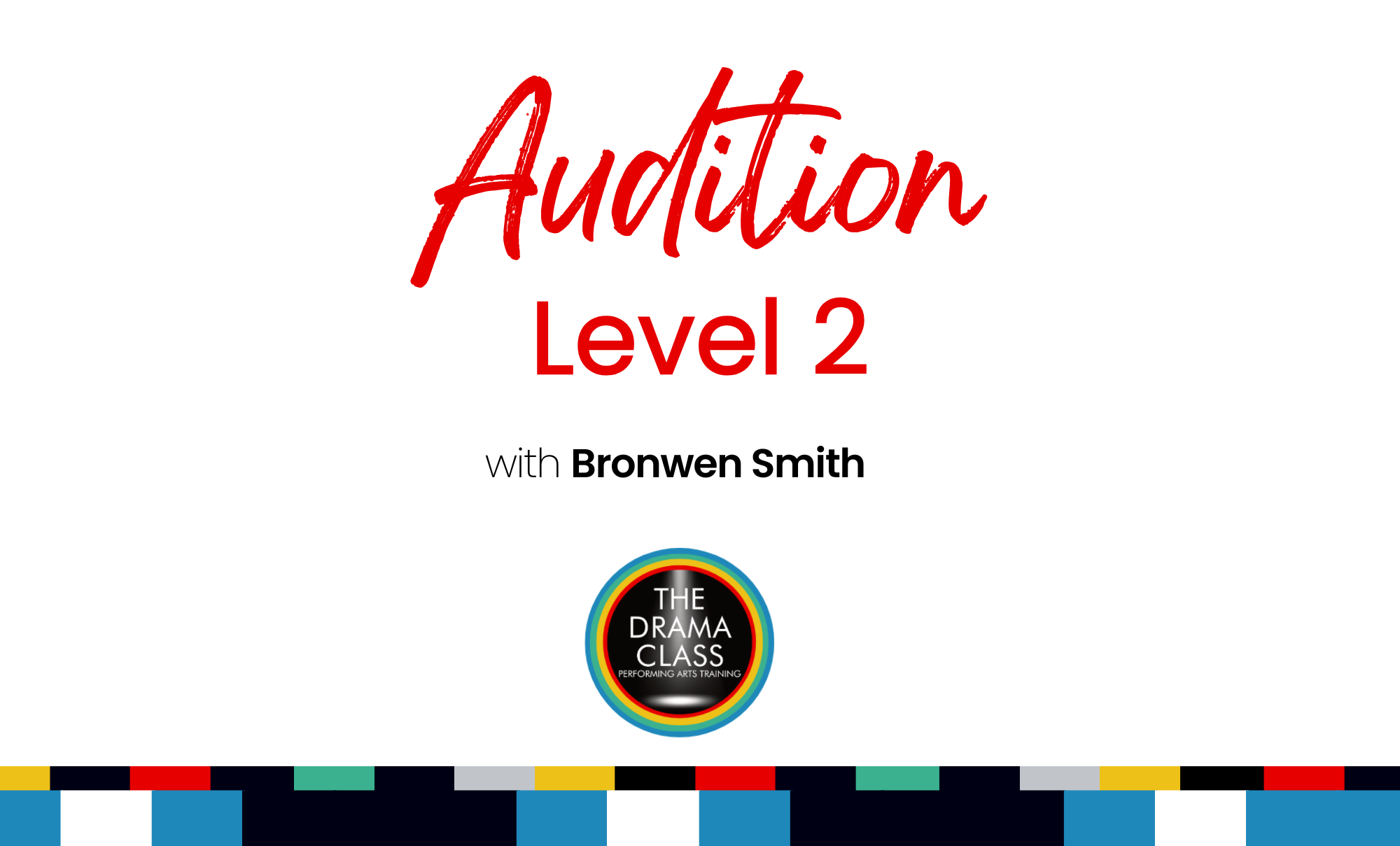 Audition Level 2 with Bronwen Smith | The Drama Class