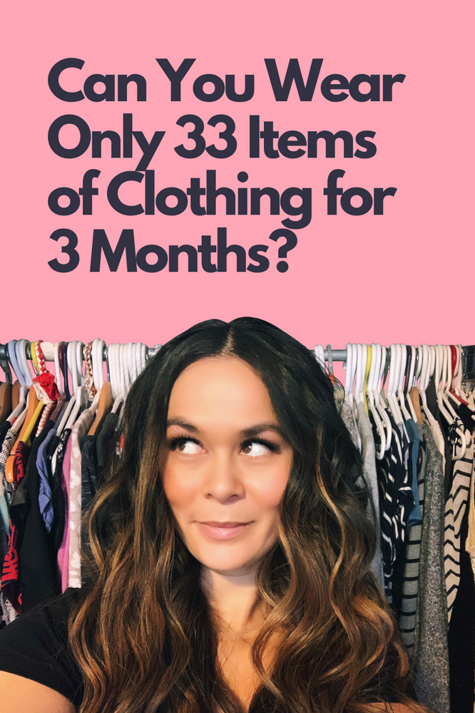 Can You Wear Only 33 Items of Clothing for 3 Months?