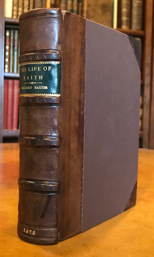 Baxter, Life of Faith, 1670 | Patrick's Rare Books