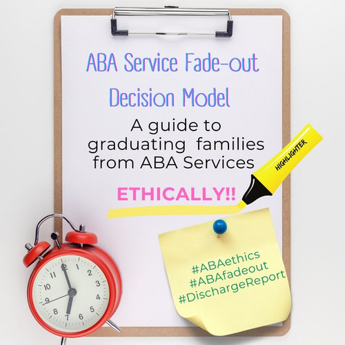 ABA Service Fade-out Decision Model | ABA Therapy | ABA Ethics | BCBA ...