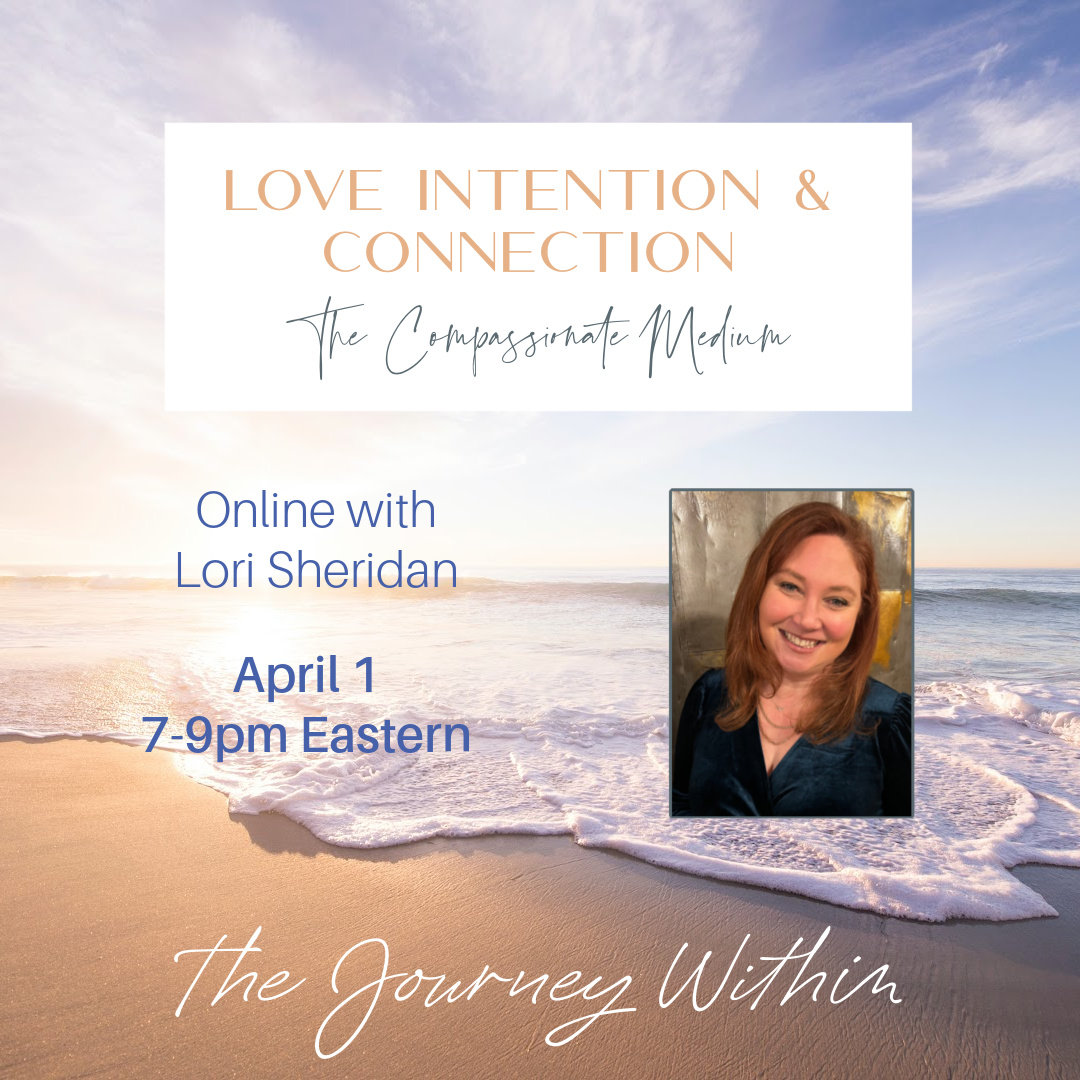 Love Intention & Connection -- The Compassionate Medium with Lori ...