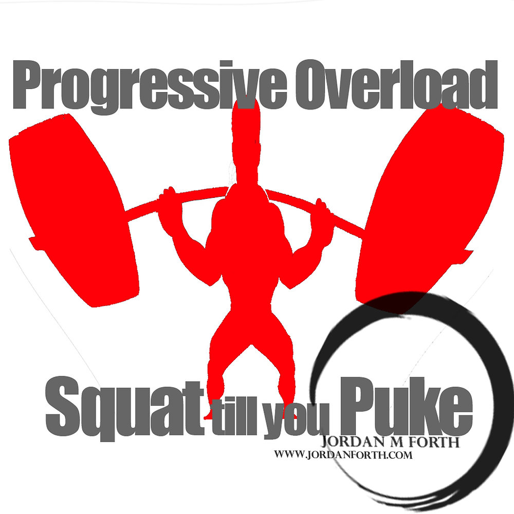 Progressive overload ~ Squat till you puke?