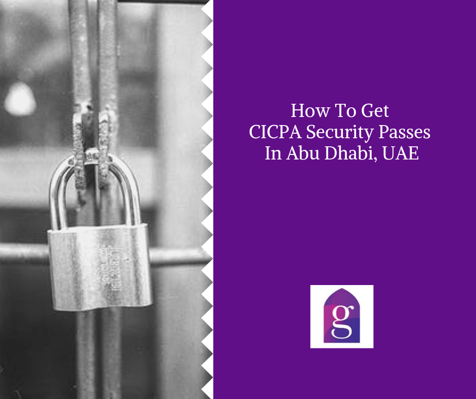 How To Get CICPA Security Passes In Abu Dhabi, UAE