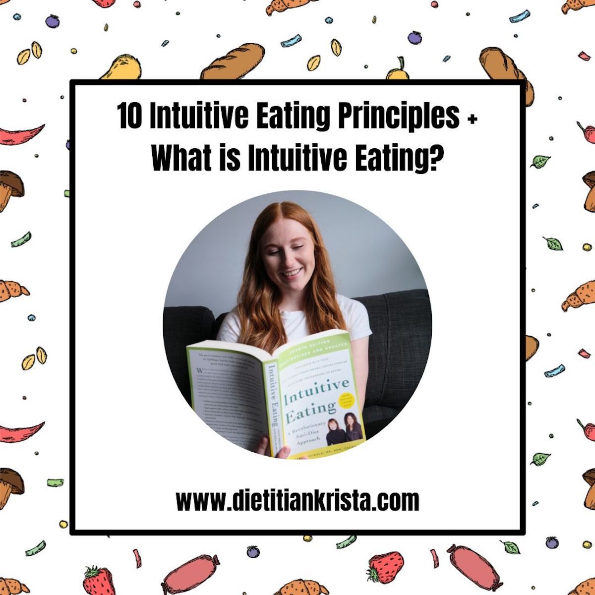10 Intuitive Eating Principles + What is Intuitive Eating? - Dietitian ...