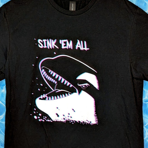 SINK 'EM ALL Shirt | ArtSea Animal