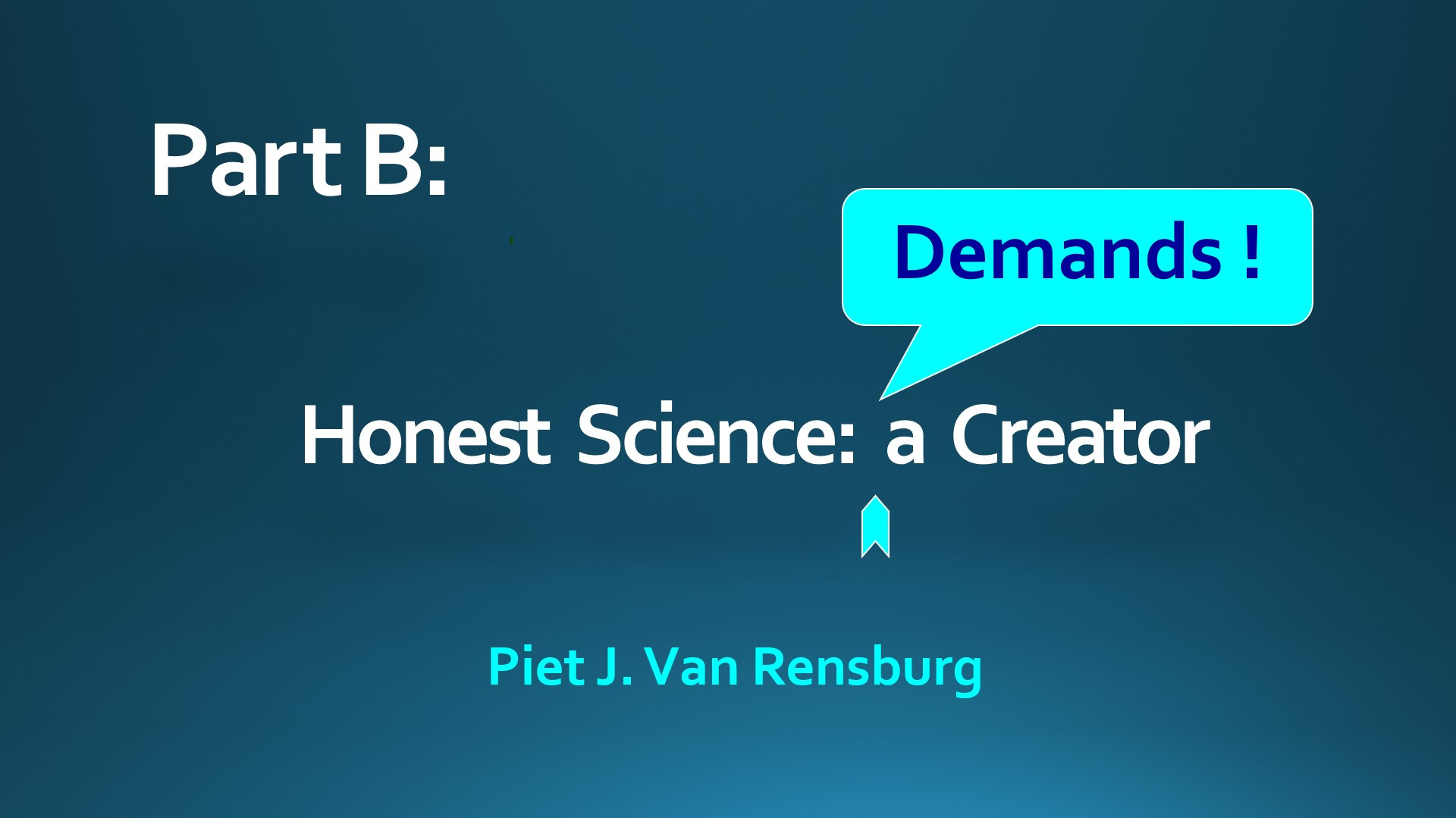 Part B: Honest Science Demands a Creator! | HebrewGospels.com