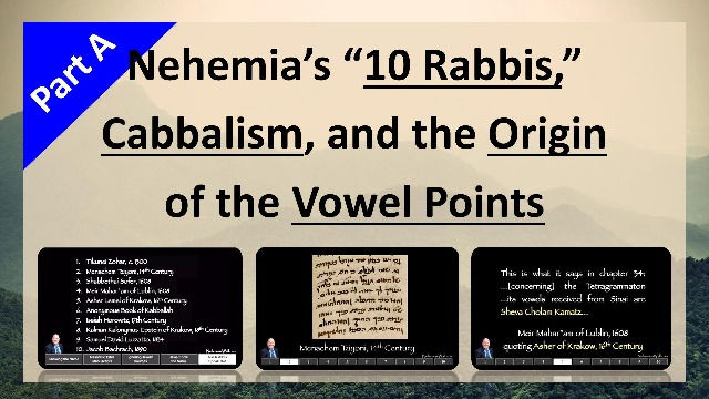 Nehemia's "10 Rabbis", Cabbalism, and the Origin of the Vowel Points ...