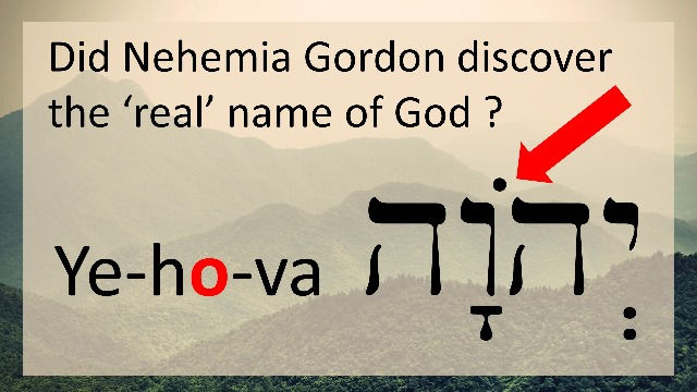Did Nehemia Gordon discover the 'real' name of God? | www.HebrewGospels.com