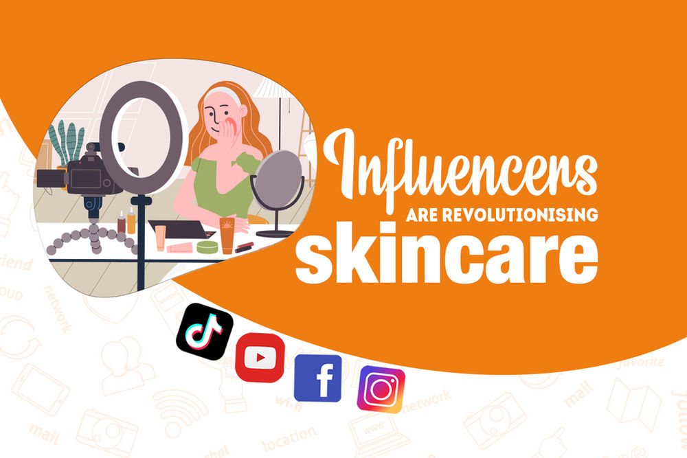 Influencers are Revolutionising Skincare