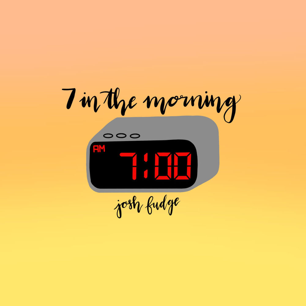 "7 In The Morning" - Josh Fudge | Review