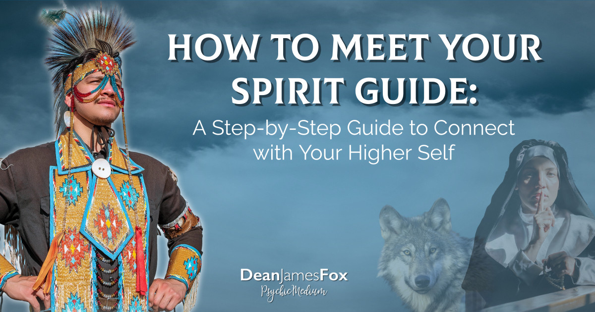 How to Meet Your Spirit Guide: A Step-by-Step Guide to Connect with ...