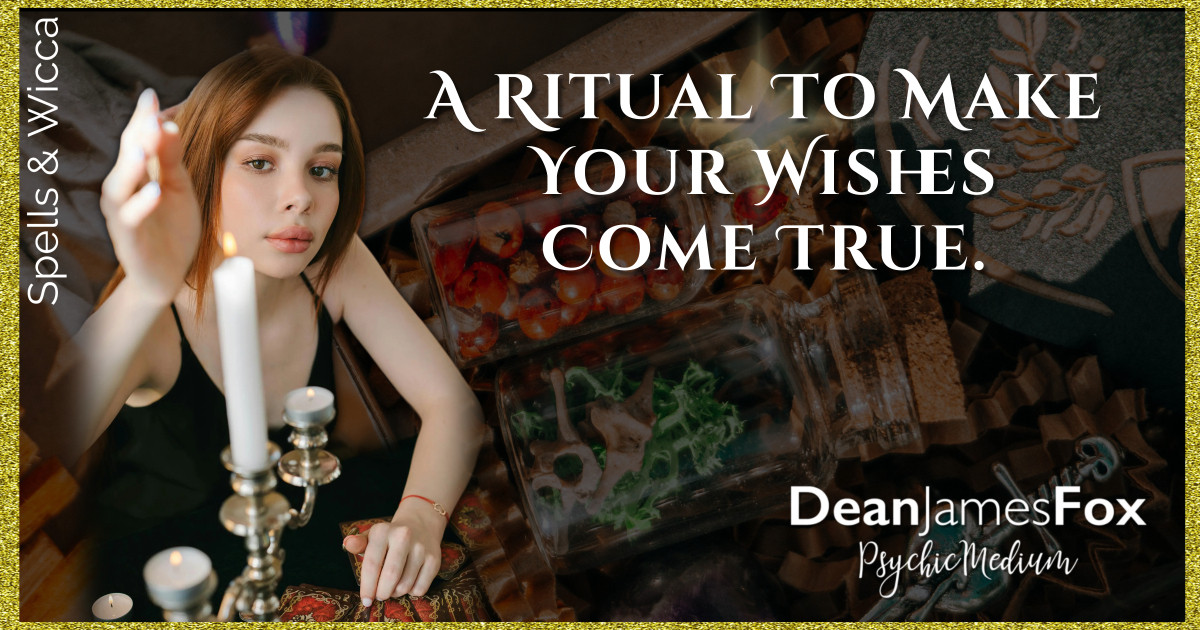 A Ritual To Make Your Wishes Come True.