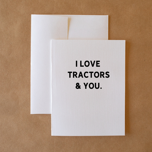 I love tractors & you. | hungrycanyondesign