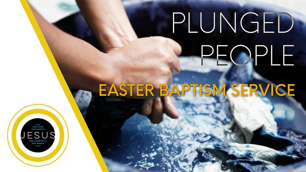 EASTER BAPTISM SERVICE// PLUNGED PEOPLE