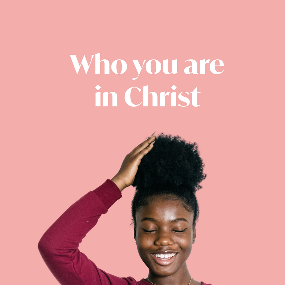 Who are you in Christ
