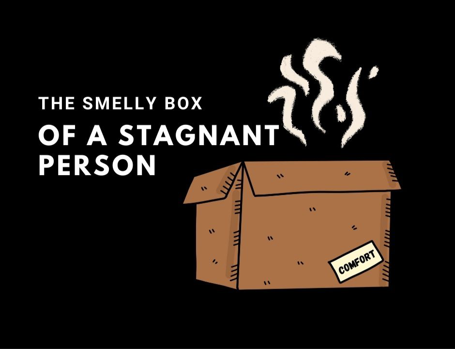 The Smelly Box of a Stagnant Person