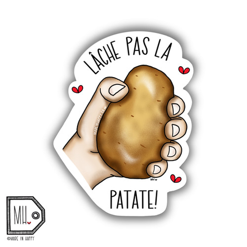 Lâche pas la patate | Made in Happy