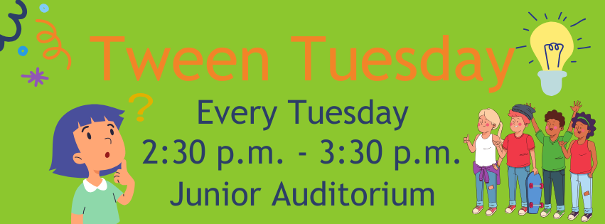 Tween Tuesday | new-castle-library