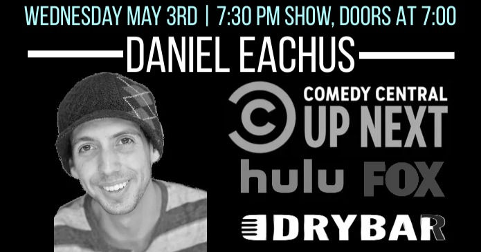 Daniel Eachus @SLO Libertine | CalComedyUnderground