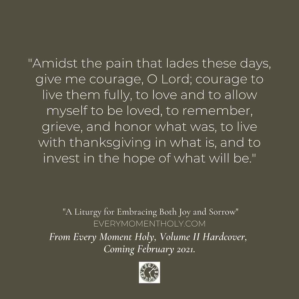 A Liturgy for Embracing Both Joy & Sorrow