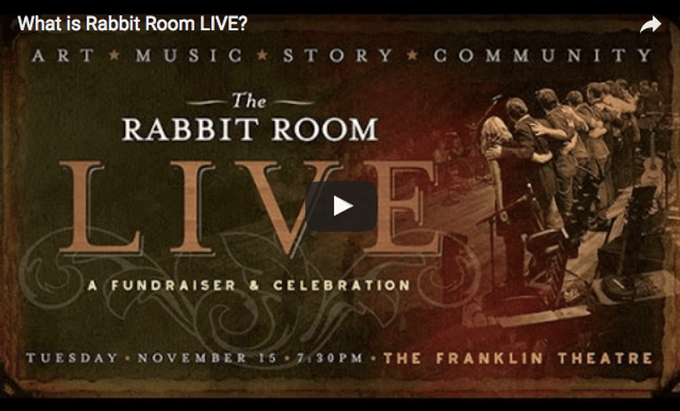 Video: What’s Rabbit Room LIVE?