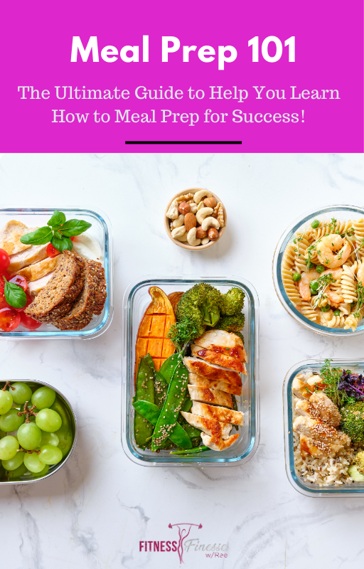 Meal Prep 101: The Ultimate Guide for | FitnessFinesse w/Rae