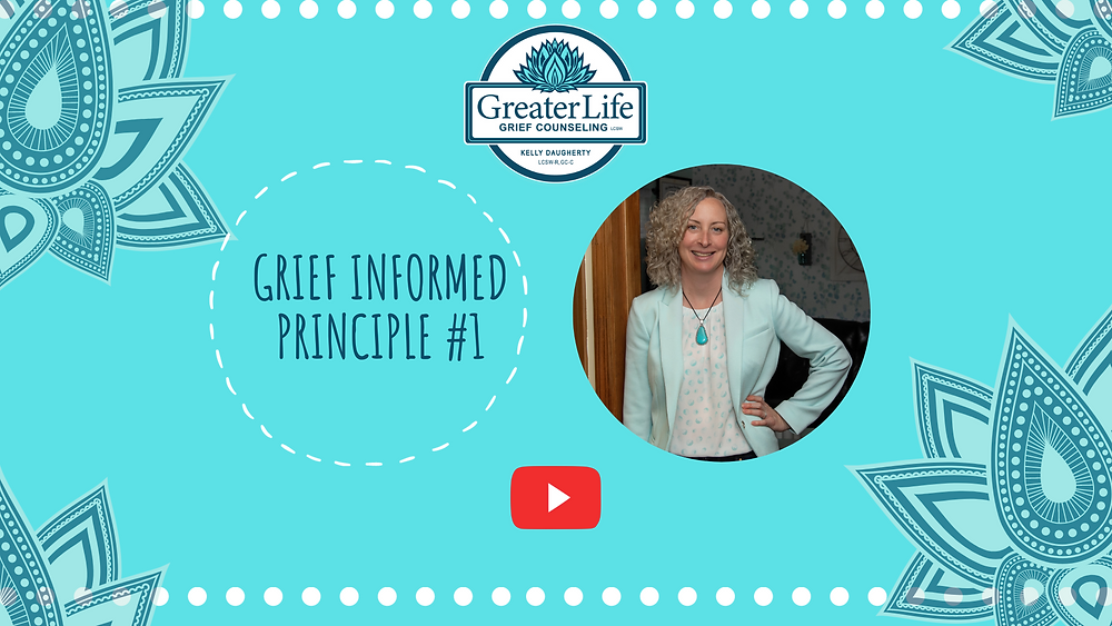 Grief Informed Principle 1